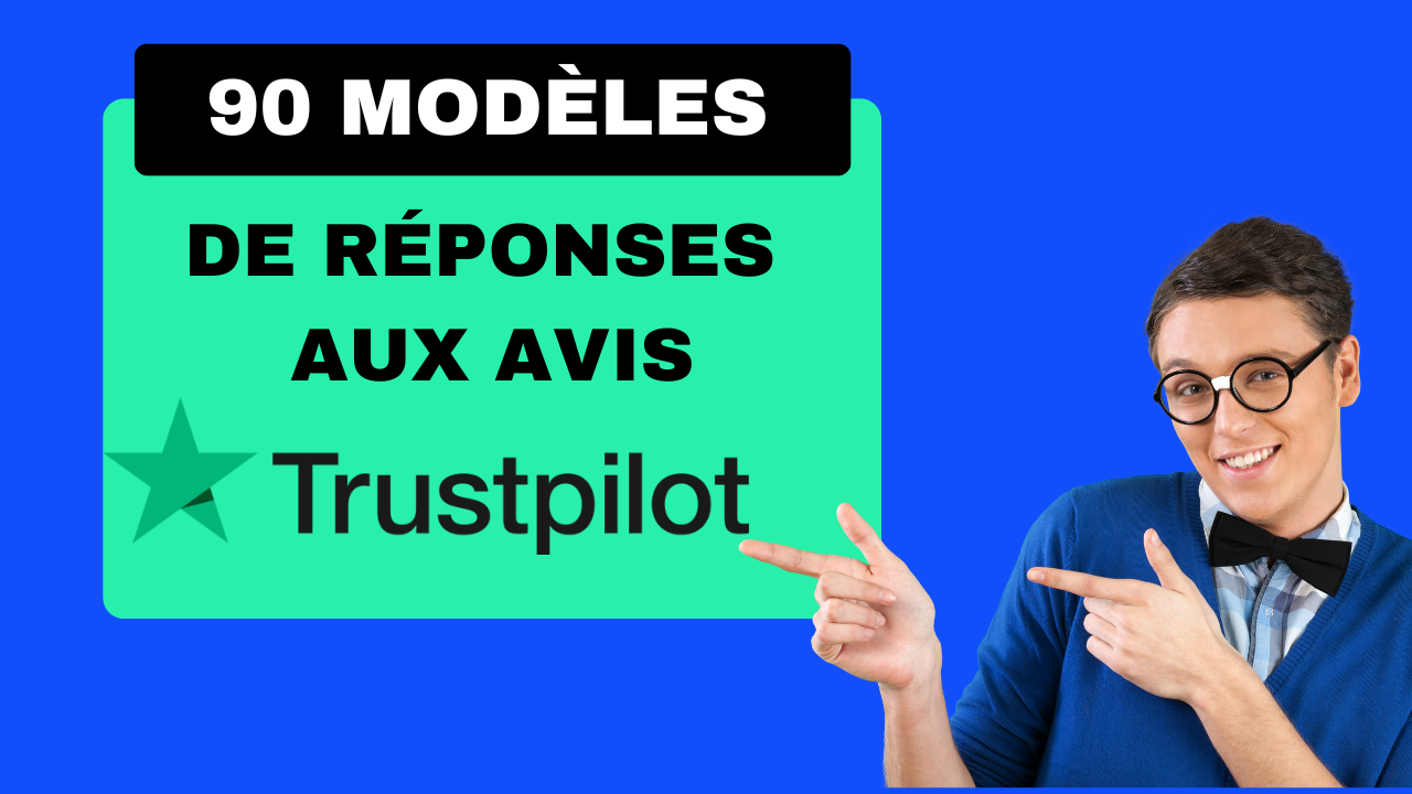 90 exemples de réponses aux avis TrustPilot en 2024